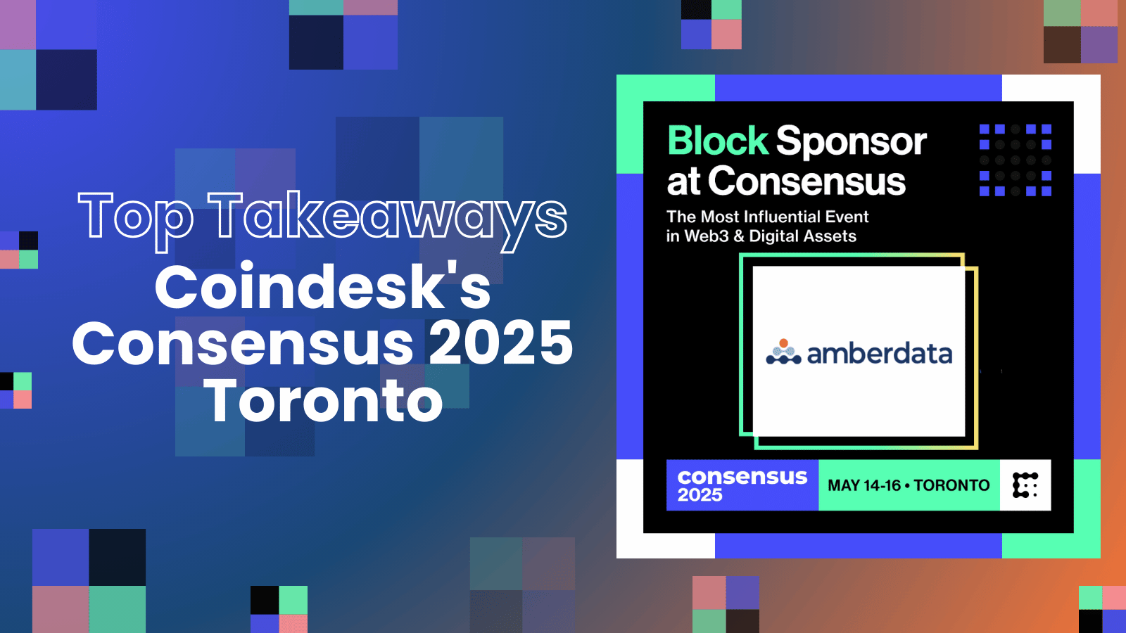 Top Takeaways From Coindesk's Consensus 2025 in Toronto